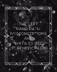 The Left Hand Path: Misconceptions and Ways To Use It Beneficially ...