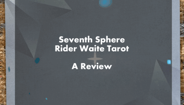 The Seventh Sphere Rider Waite Tarot – A Review – Your Friendly ...